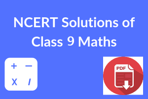Class 9 Mathematics NCERT Solutions in PDF Format 2024