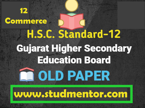 Gujarat GSEB 12 Commerce Previous Year Papers Download in PDF