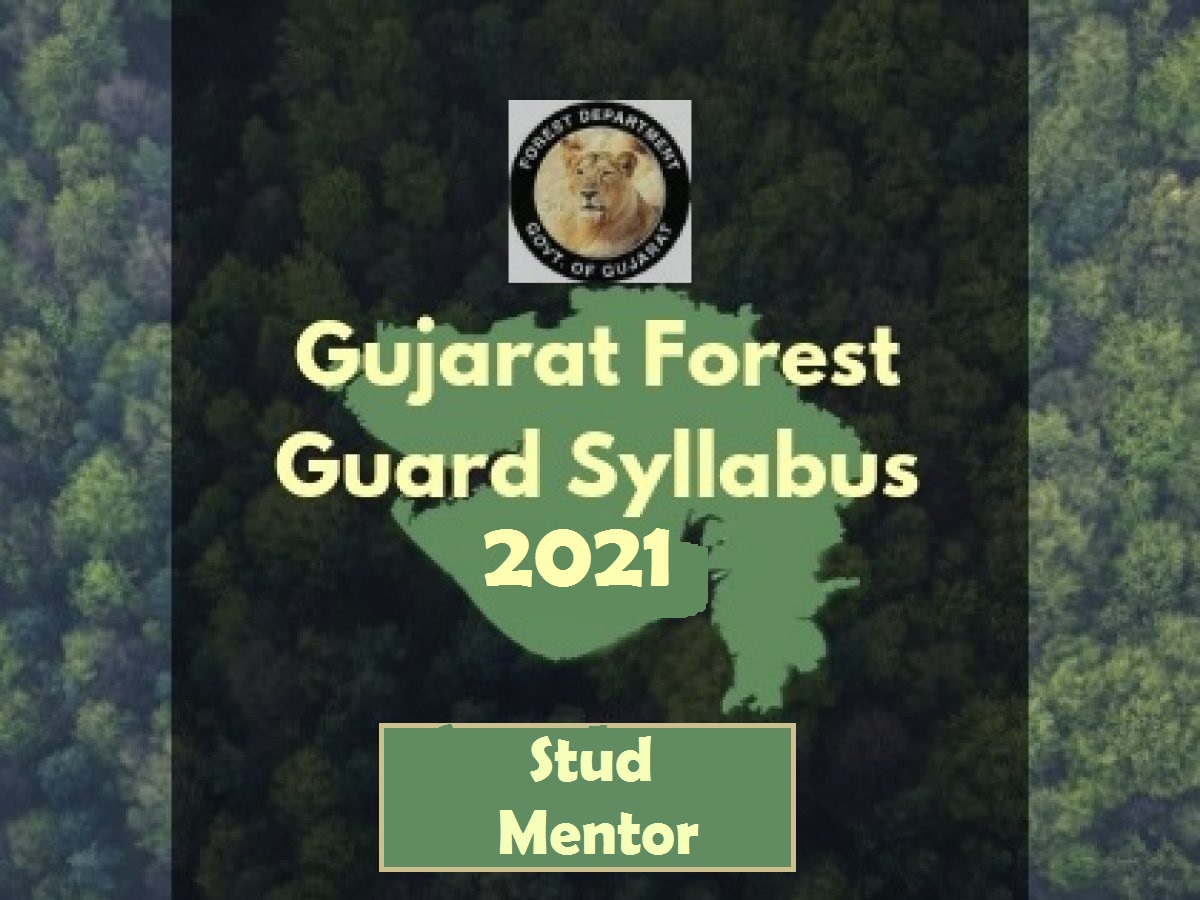 Syllabus and Weightage of Vanrakshak Forest Guard of Gujarat 2021