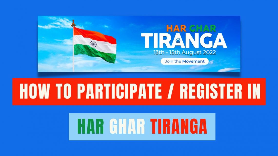How to Participate / Register in Har Ghar Tiranga Campaign 2022-23