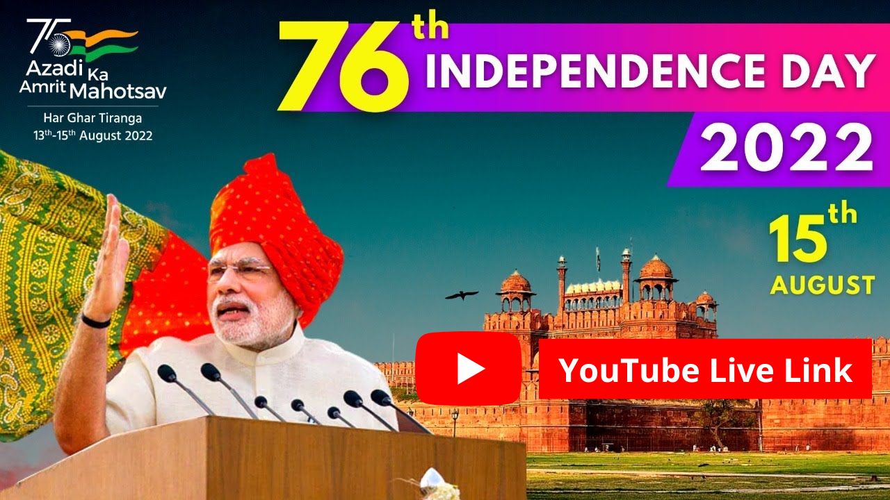 YouTube Live link of India's 76th Independence Day Celebrations – PM’s address to the Nation ...
