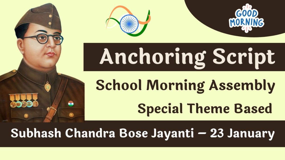 School Morning Assembly Anchoring Script for Subhash Chandra Bose ...