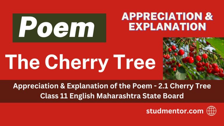 Appreciation & Explanation of the Poem - 2.1 Cherry Tree Class 11th English