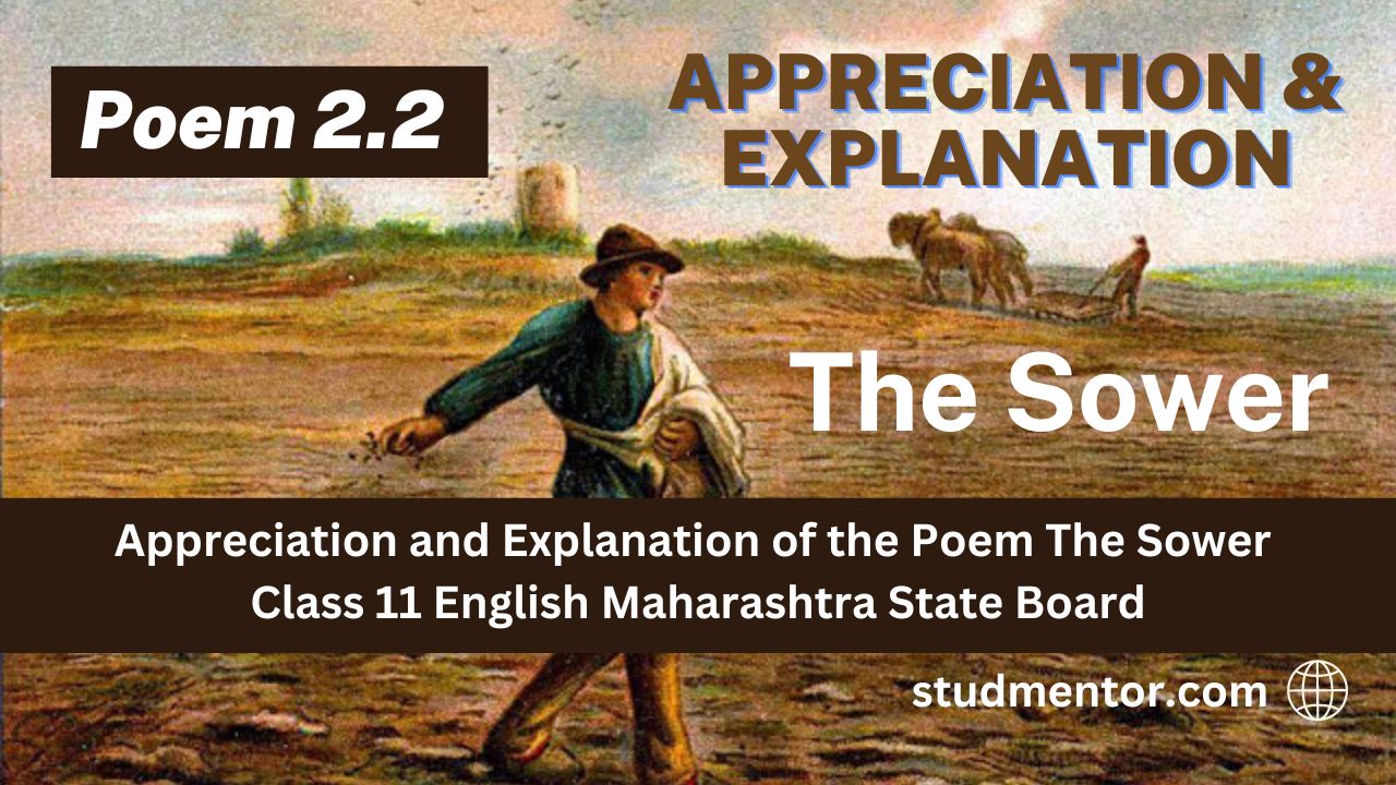 Appreciation and Explanation of the Poem The Sower Class 11 English