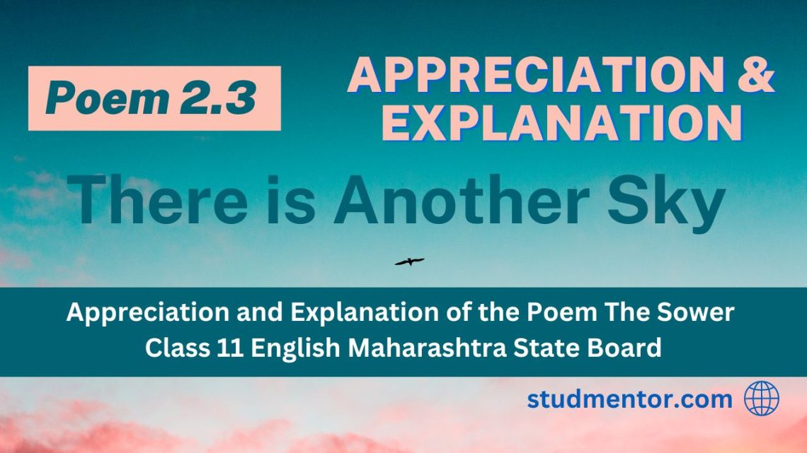 Appreciation and Explanation of the Poem There is Another Sky Class 11 ...