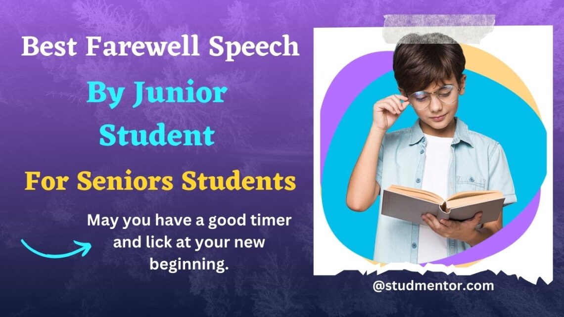 Best Farewell Speech for Seniors by Juniors in School Colleges