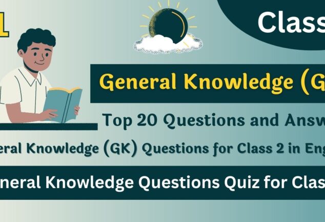 General Knowledge (GK) Questions for Class 2 in English 2023 (Part 1 ...