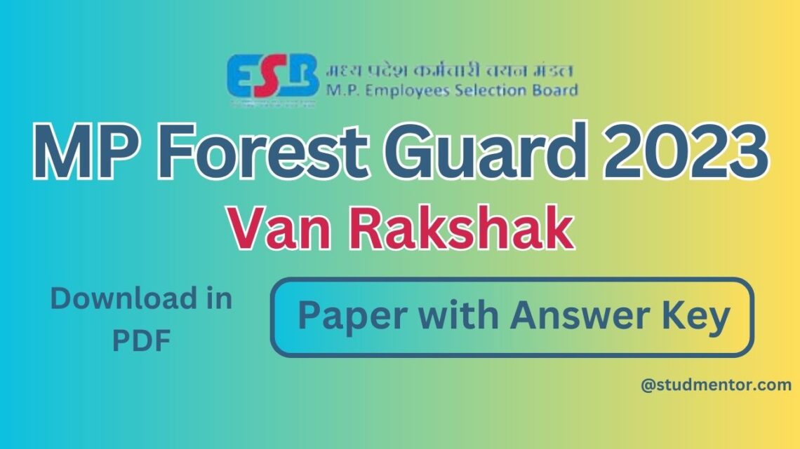 MP Forest Guard Van Rakshak Paper with Official Answer Key in PDF (2023)
