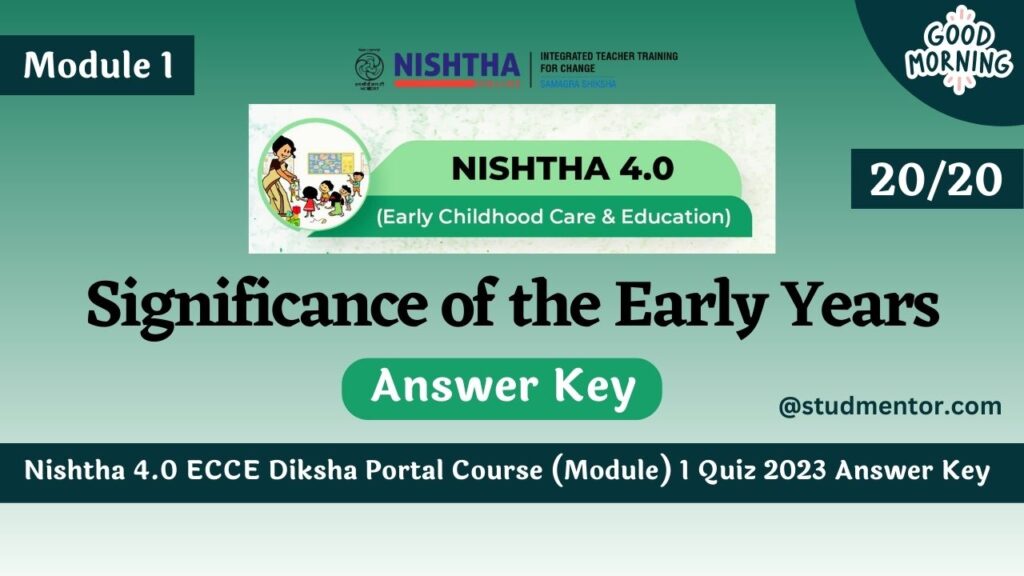 Nishtha 4.0 ECCE Diksha Course (Module) 1 Quiz Answer Key