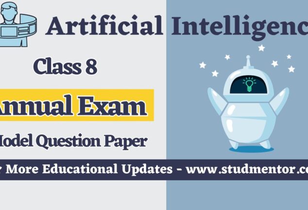 Artificial Intelligence Class 8 Annual Exam Model and Sample Paper 2023-24 Archives - Stud ...