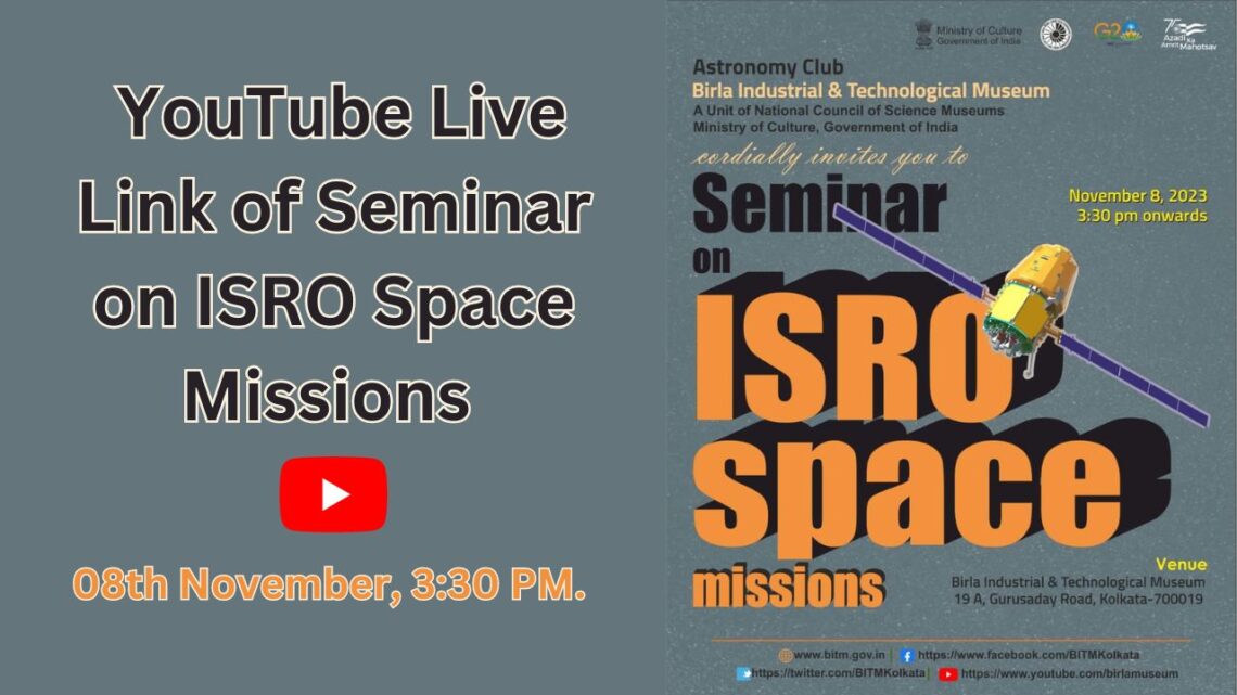 Live Link of Seminar on ISRO Space Missions on 08 Nov 2023