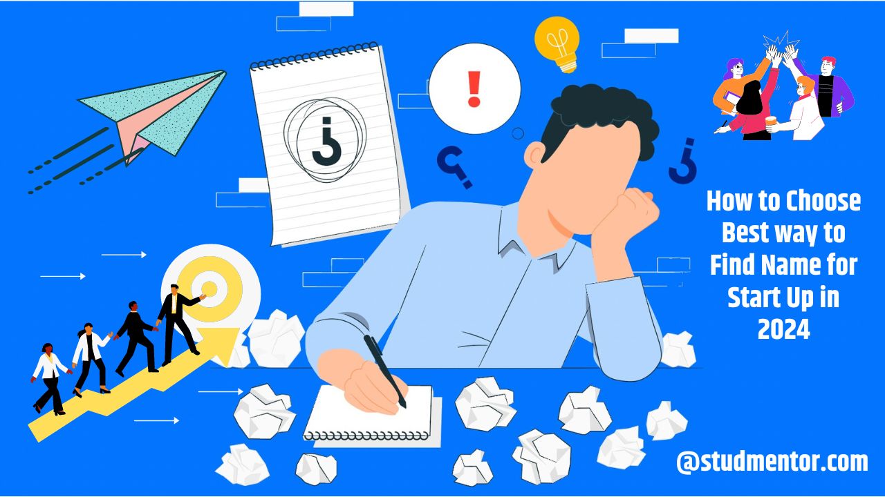 How to Choose Best way to Find Name for Start Up in 2024
