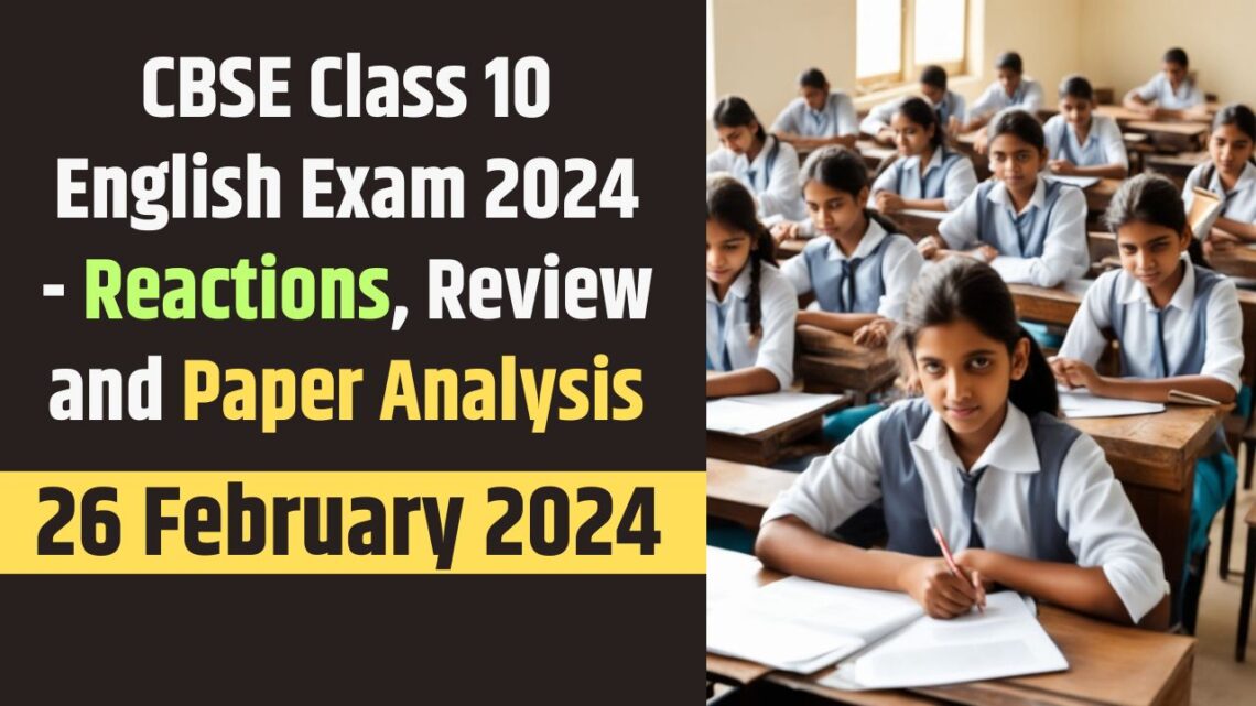 CBSE Class 10 English Exam 2024: Reactions, Review and Paper Analysis