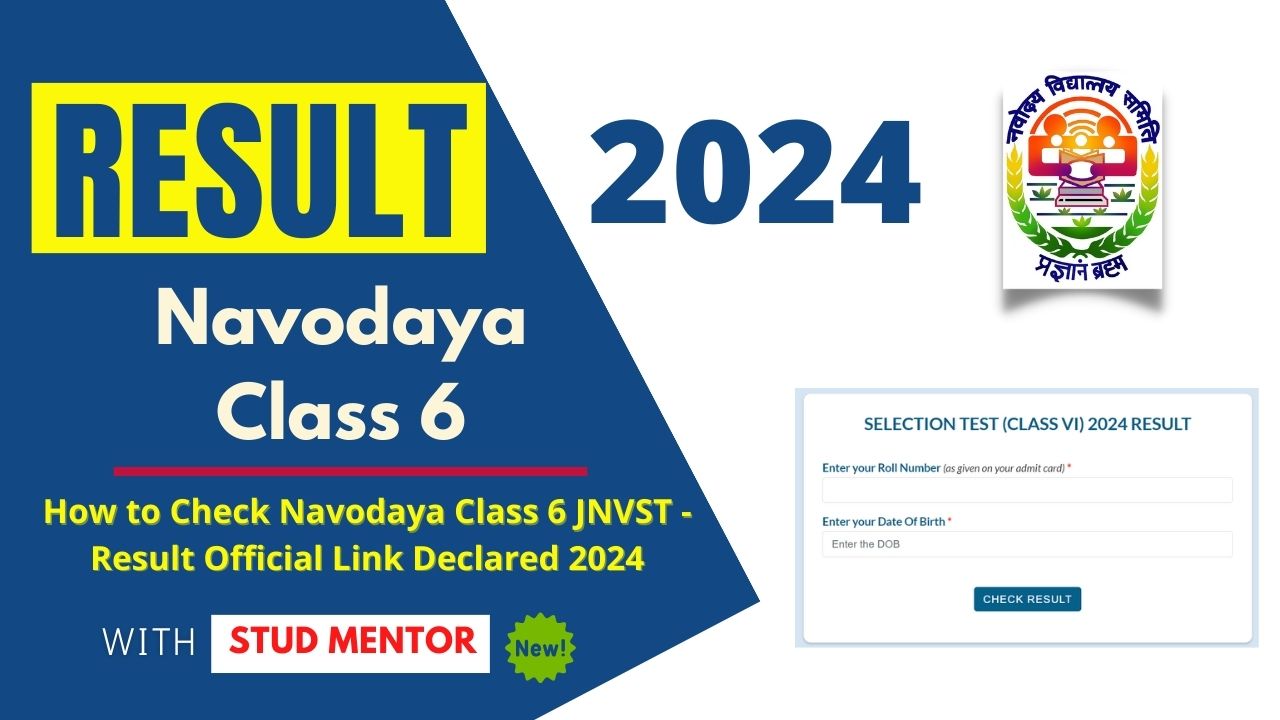 Navodaya Class 6 JNVST - Result Official Link Declared 2024-25