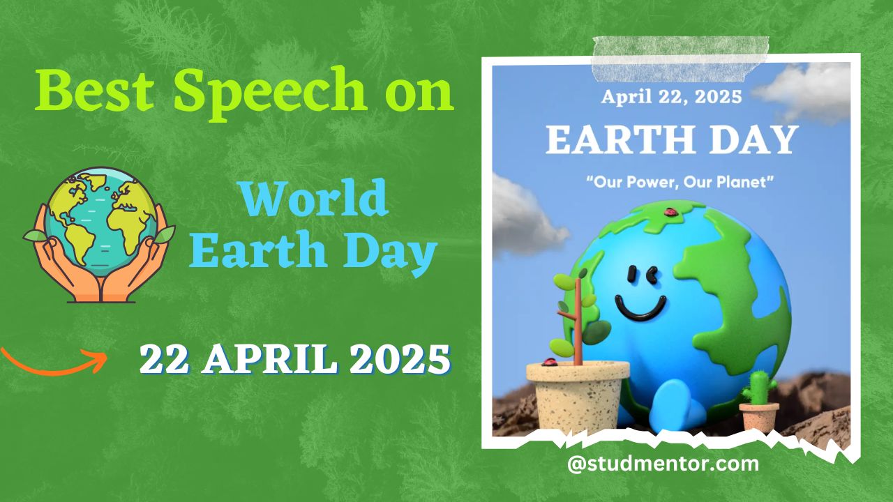 Best Speech on World Earth Day - 22 April 2025