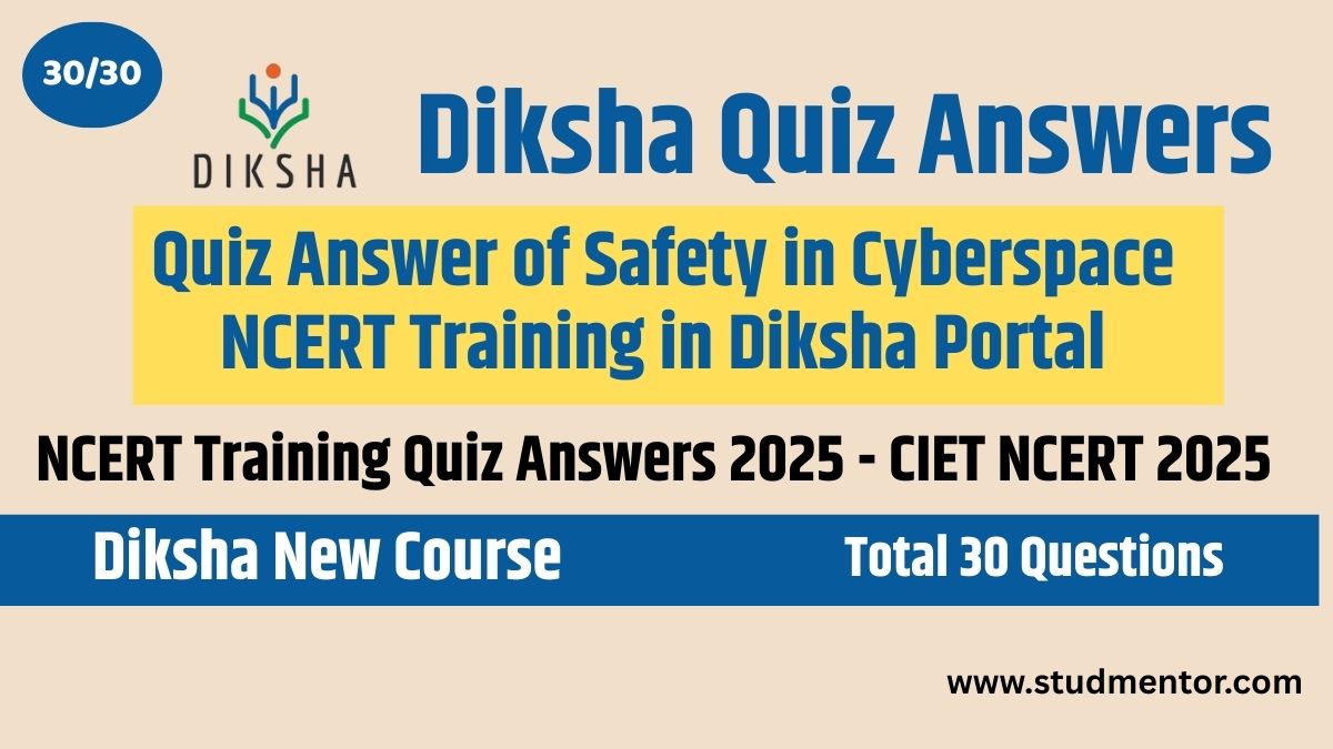 Quiz Answer of Safety in Cyberspace NCERT Training in Diksha