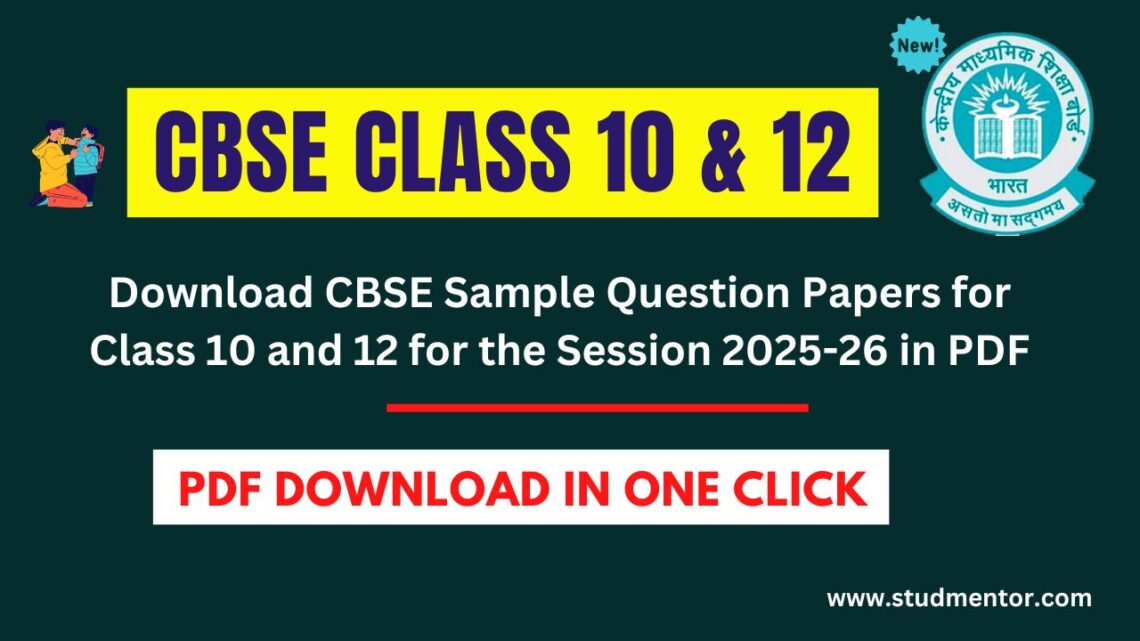 Download CBSE Sample Paper for Class 10 and 12 for the session 2025-26